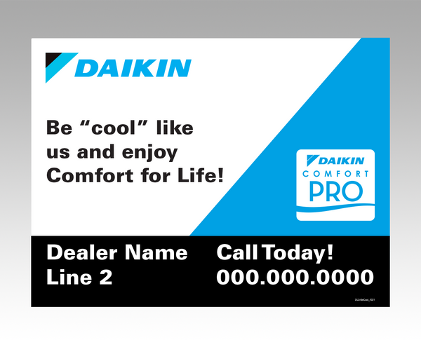 Lawn signs - "Be Cool" ... Daikin Comfort Pro | DaikinComfort