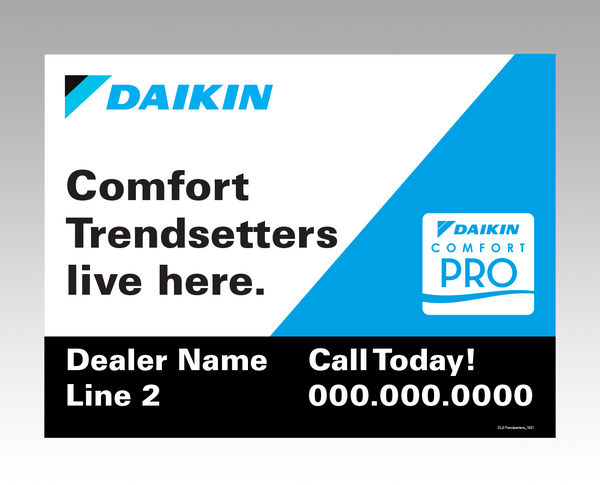 Lawn signs - "Trendsetters"... Daikin Comfort Pro | DaikinComfort